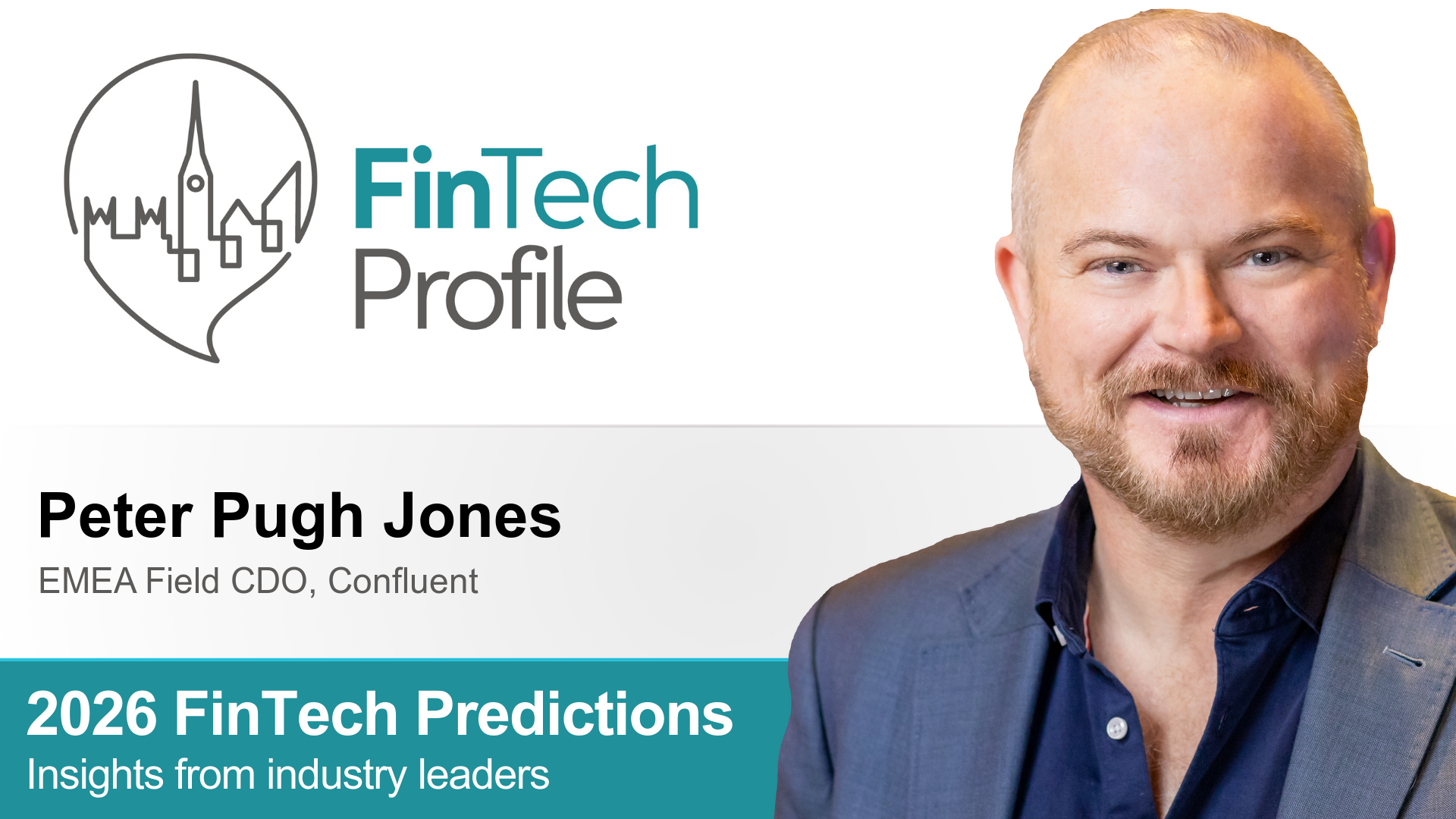 2026 FinTech Predictions: Insights from Peter Pugh Jones of Confluent