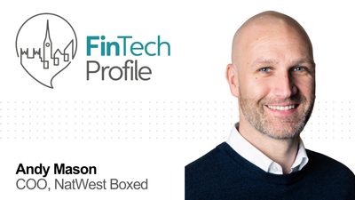 AI in FinTech: Andy Mason, COO of NatWest Boxed